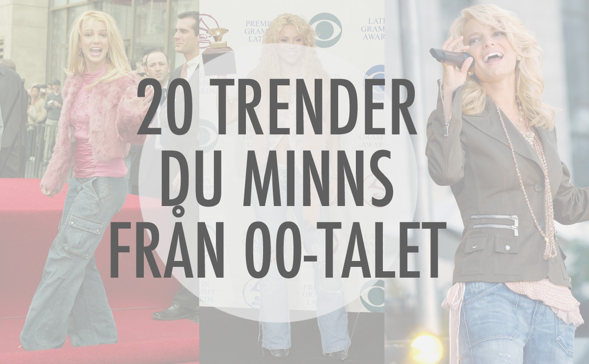 20 trender du minns om du var modeintresserad på 00-talet | Baaam